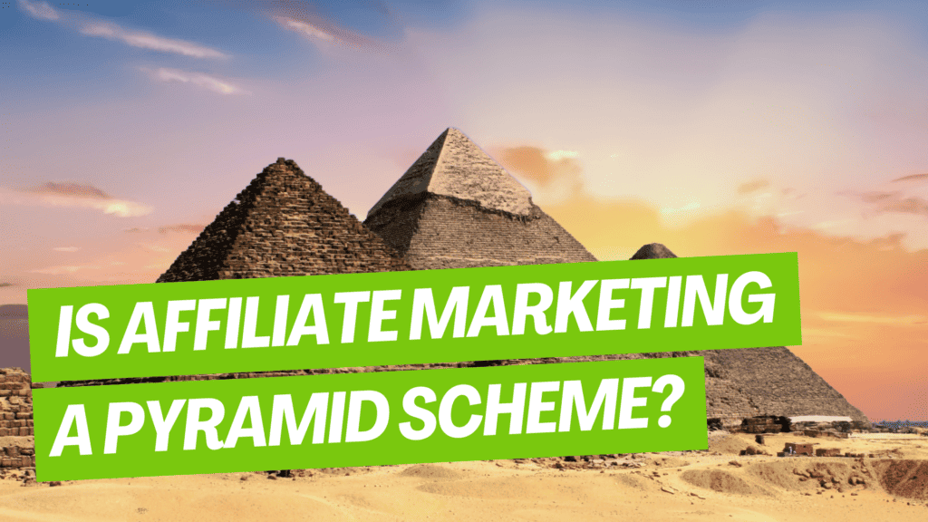 Is Affiliate Marketing a Pyramid Scheme? (Everything You NEED to Know ...