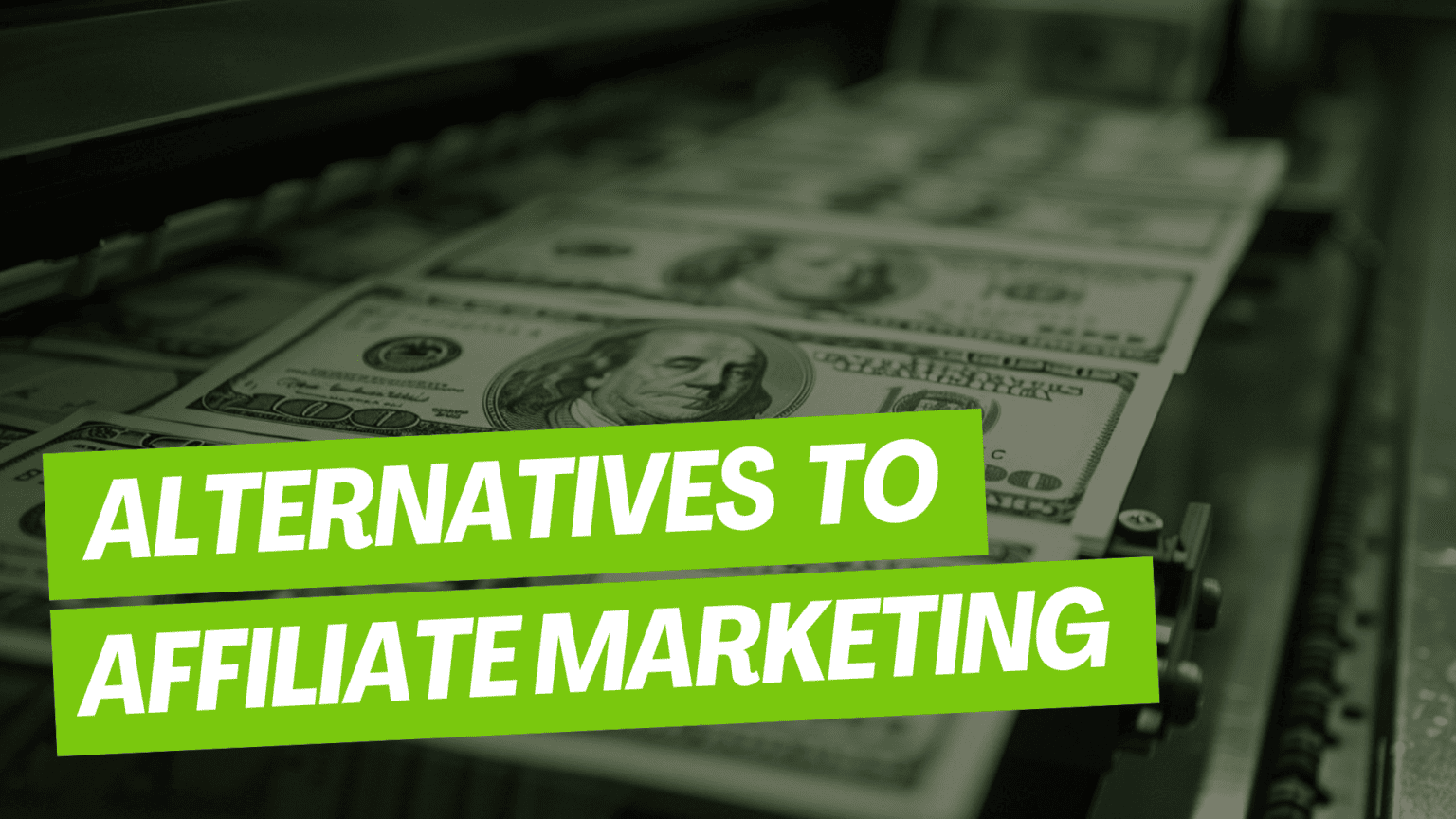 11 Best Alternatives to Affiliate Marketing (To Earn MORE Money) [2024]
